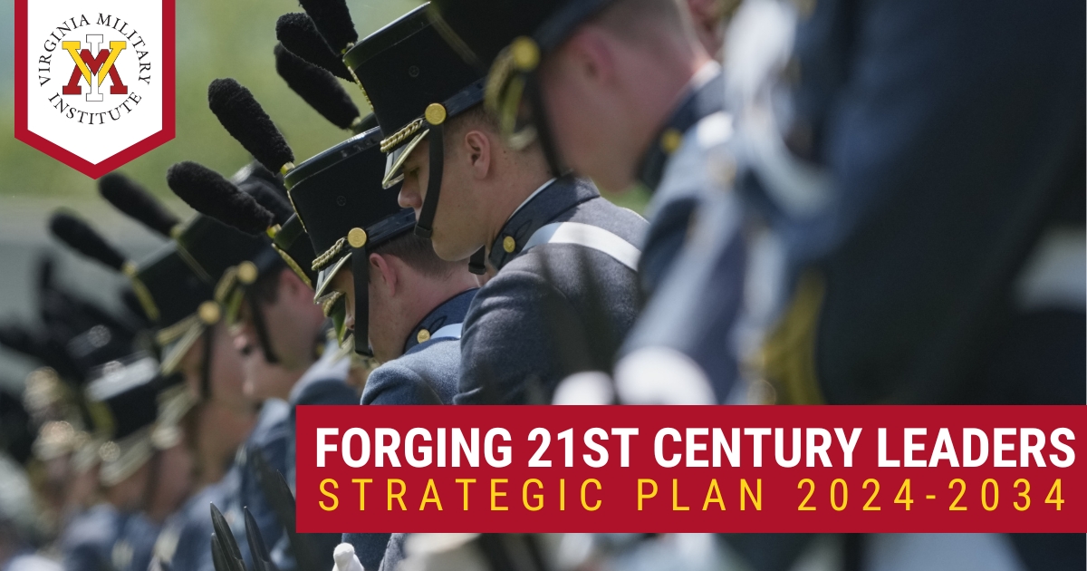 About the Plan - Forging 21st Century Leaders - VMI Strategic Plan 2024-2034